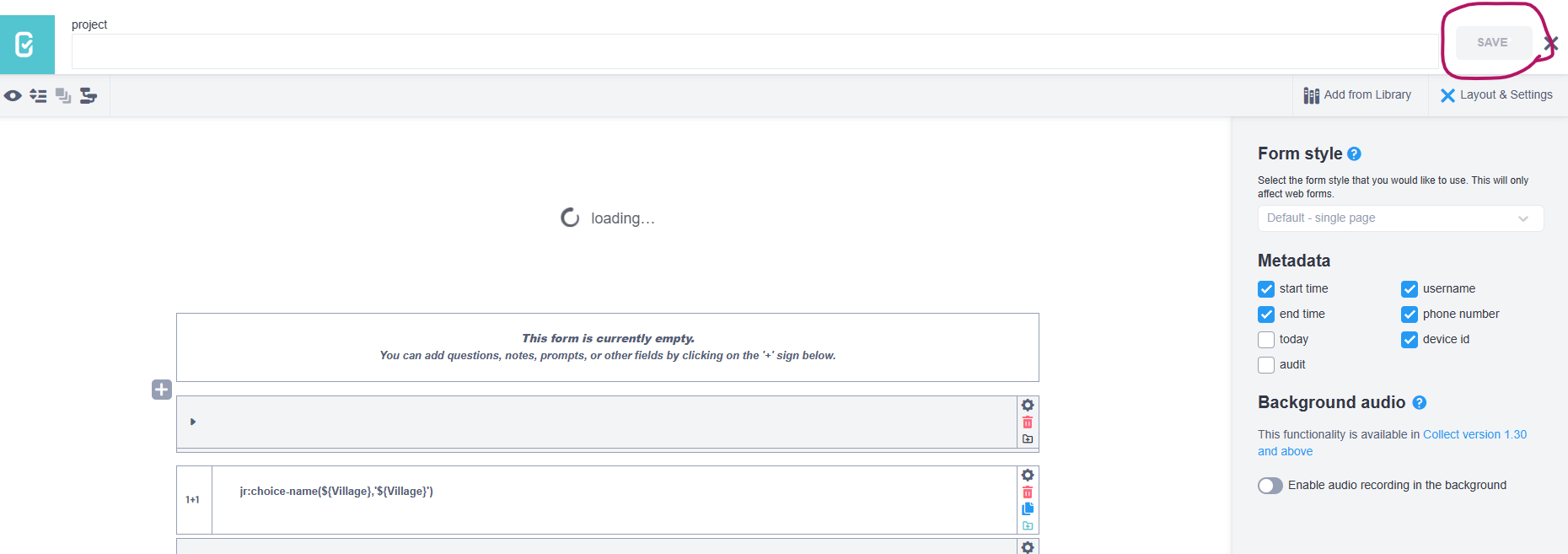 Unable to change layout & settings - Form Building - KoboToolbox Community Forum